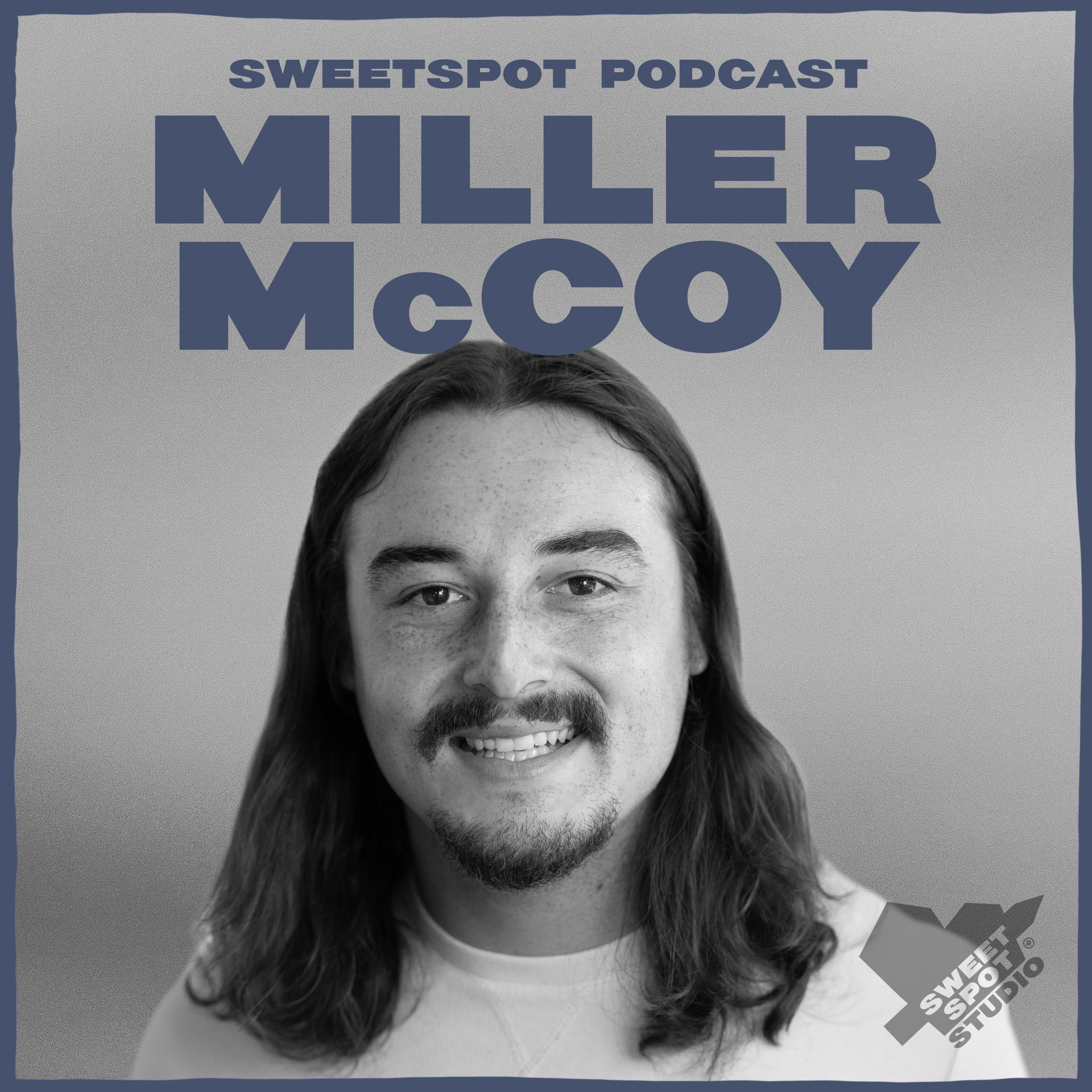 Mindset. Magic. Merchandise: Fashion entrepreneur Miller McCoy (🇺🇸) - Sweetspot Studio